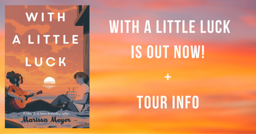 With A Little Luck Release + Tour! - Marissa Meyer
